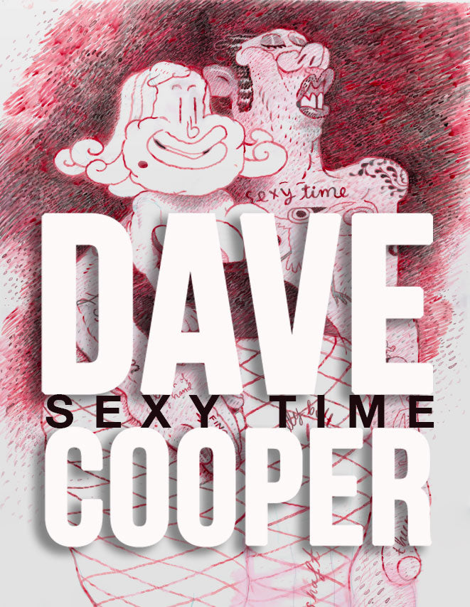 Sexy Time • Dave Cooper – Brassworks Gallery